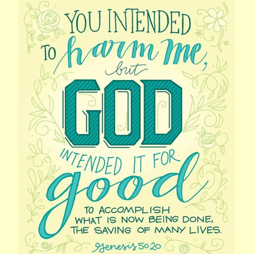 God Intended It For Good – Seek Grow Love