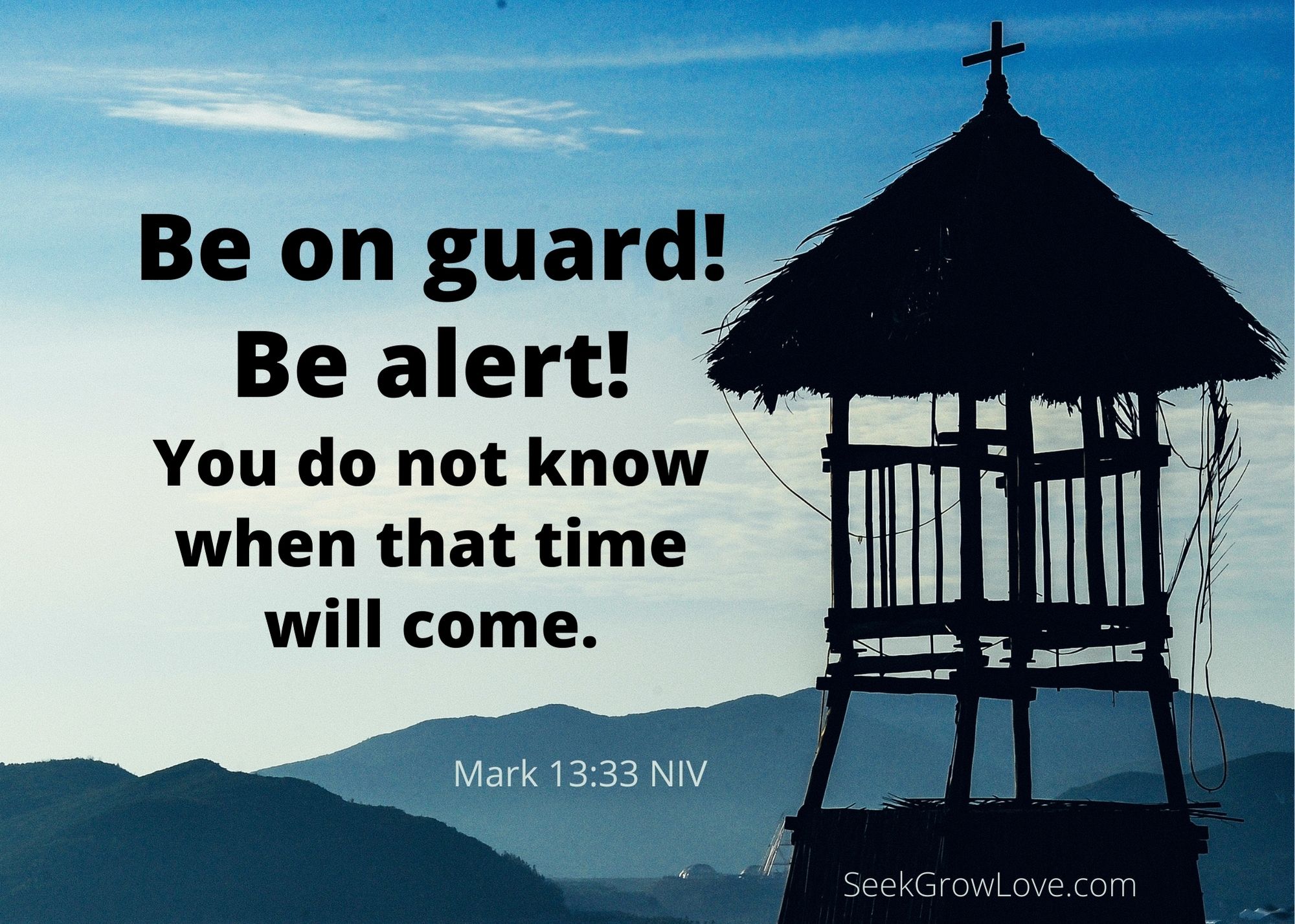 Be on Guard! – Seek Grow Love