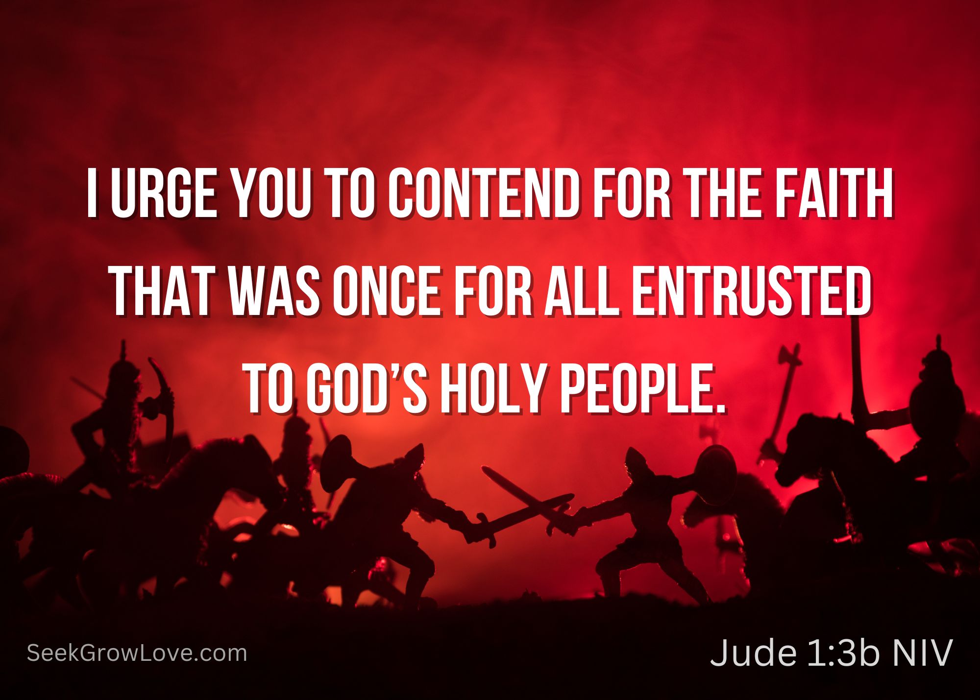 Fight for the Faith – Seek Grow Love