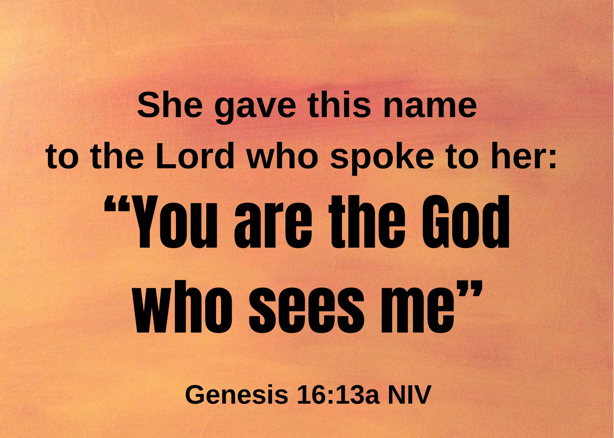 The God Who Sees Me – Seek Grow Love