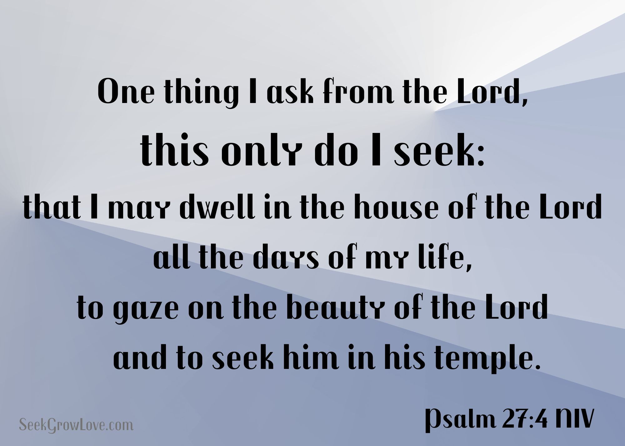 Psalm 27 – Seek Grow Love