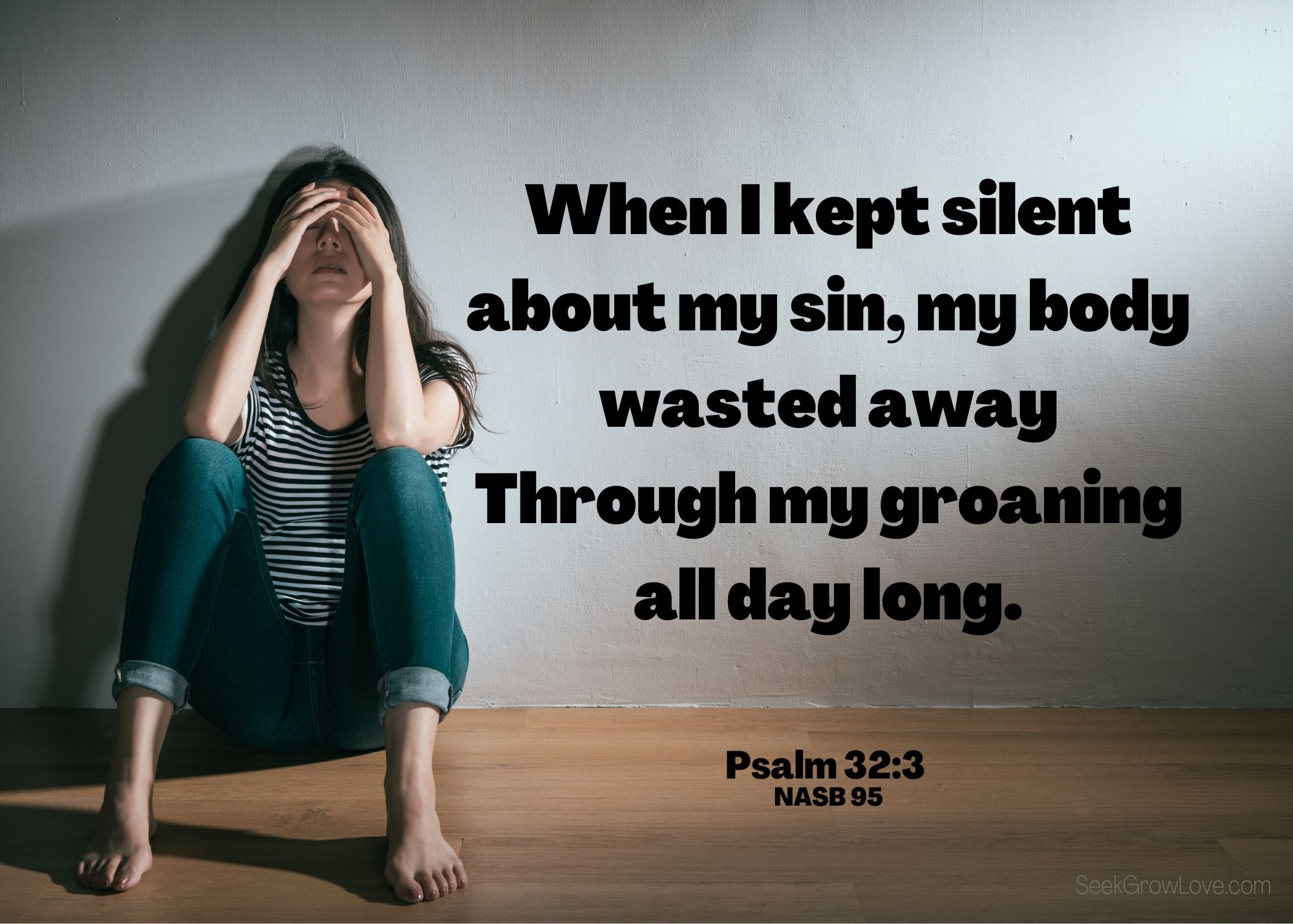 The Weight of Unconfessed Sin – Seek Grow Love