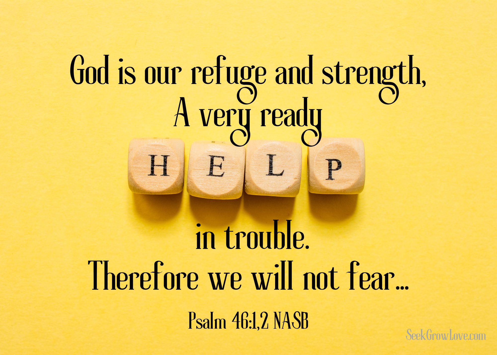 Psalm 46 – Seek Grow Love